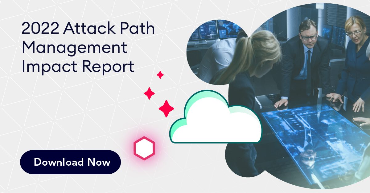 The XM Cyber 2022 Attack Path Management Impact Report | XM Cyber